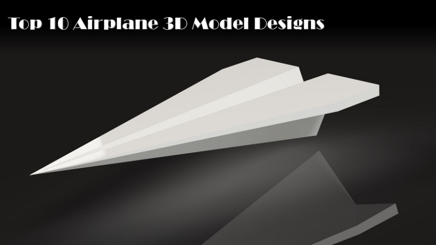 Top 10 Airplane 3D Model Designs - Gambody, 3D Printing Blog