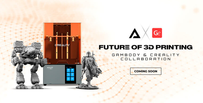 Gambody & Creality 3D Printing Collaboration 2021