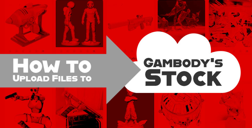 Stock 3D Models on Gambody: How to Upload Your Files
