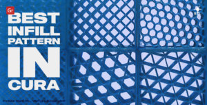 Best Infill Pattern in Cura: Strongest & Fastest in 3D Printing